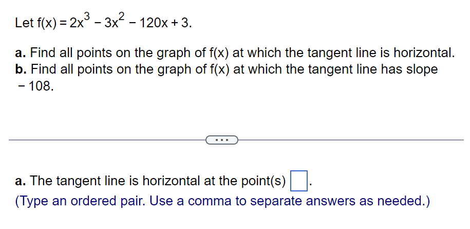 Solved Let f(x)=2x3−3x2−120x+3 a. Find all points on the | Chegg.com