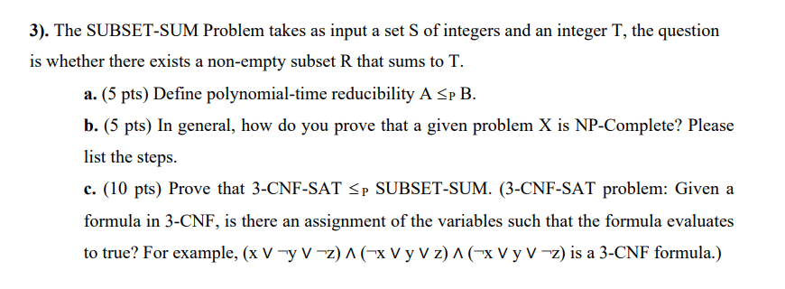 Solved 3). The SUBSET-SUM Problem takes as input a set S of | Chegg.com