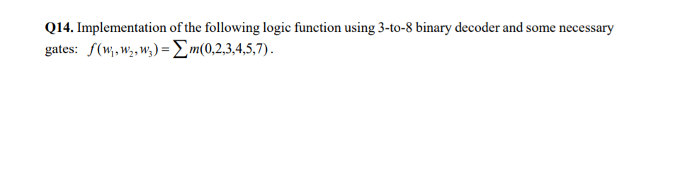 Solved 014. Implementation of the following logic function | Chegg.com