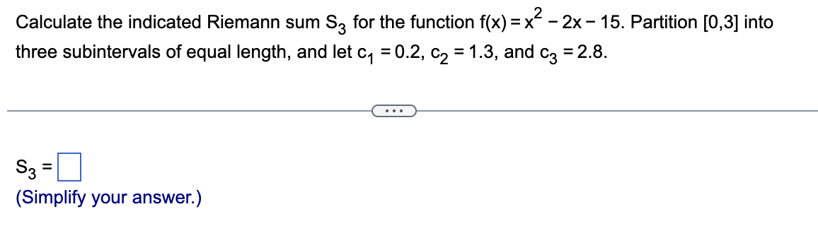 Solved Calculate the indicated Riemann sum S3 for the | Chegg.com