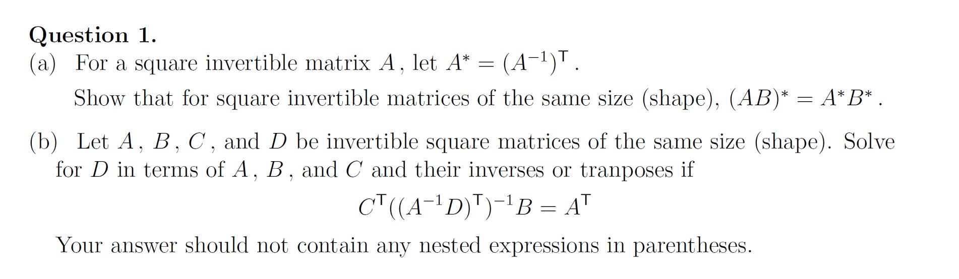 Solved Question 1. (a) For a square invertible matrix A, let | Chegg.com