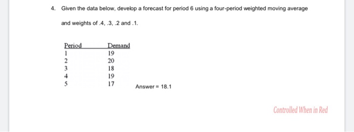 Solved 4. Given the data below, develop a forecast for | Chegg.com