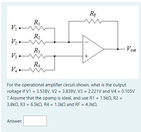 Solved For the operational amplifier circuit shown, what is | Chegg.com