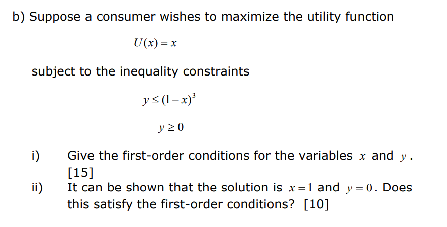 Solved b) Suppose a consumer wishes to maximize the utility | Chegg.com