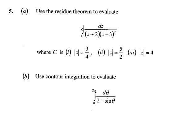Solved 5. (a) Use the residue theorem to evaluate * ++2X=31 | Chegg.com