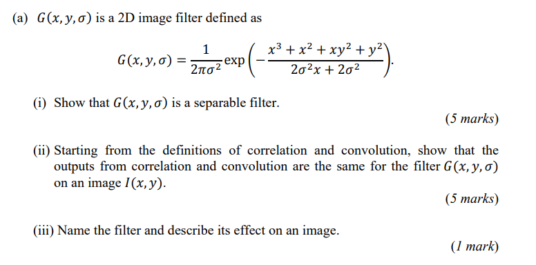 Solved (a) G(x,y,σ) ﻿is a 2D image filter defined | Chegg.com