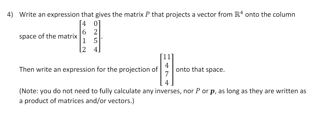 Solved 4) Write an expression that gives the matrix P that | Chegg.com