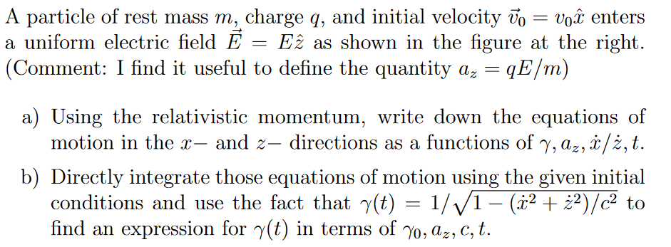 A particle of rest mass m, charge q, and initial | Chegg.com