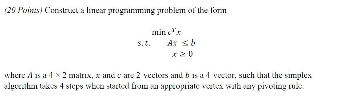 Solved (20 Points) Construct a linear programming problem of | Chegg.com