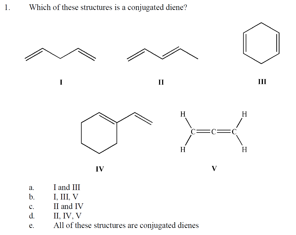 Solved 1. Which of these structures is a conjugated diene? | Chegg.com