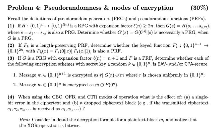 Problem 4: Pseudorandomness & modes of encryption | Chegg.com