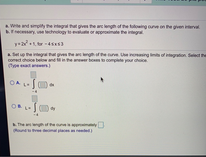 Solved a. Write and simplify the integral that gives the arc | Chegg.com