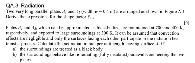 Solved QA.3 Radiation Two very long parallel plates A, and | Chegg.com