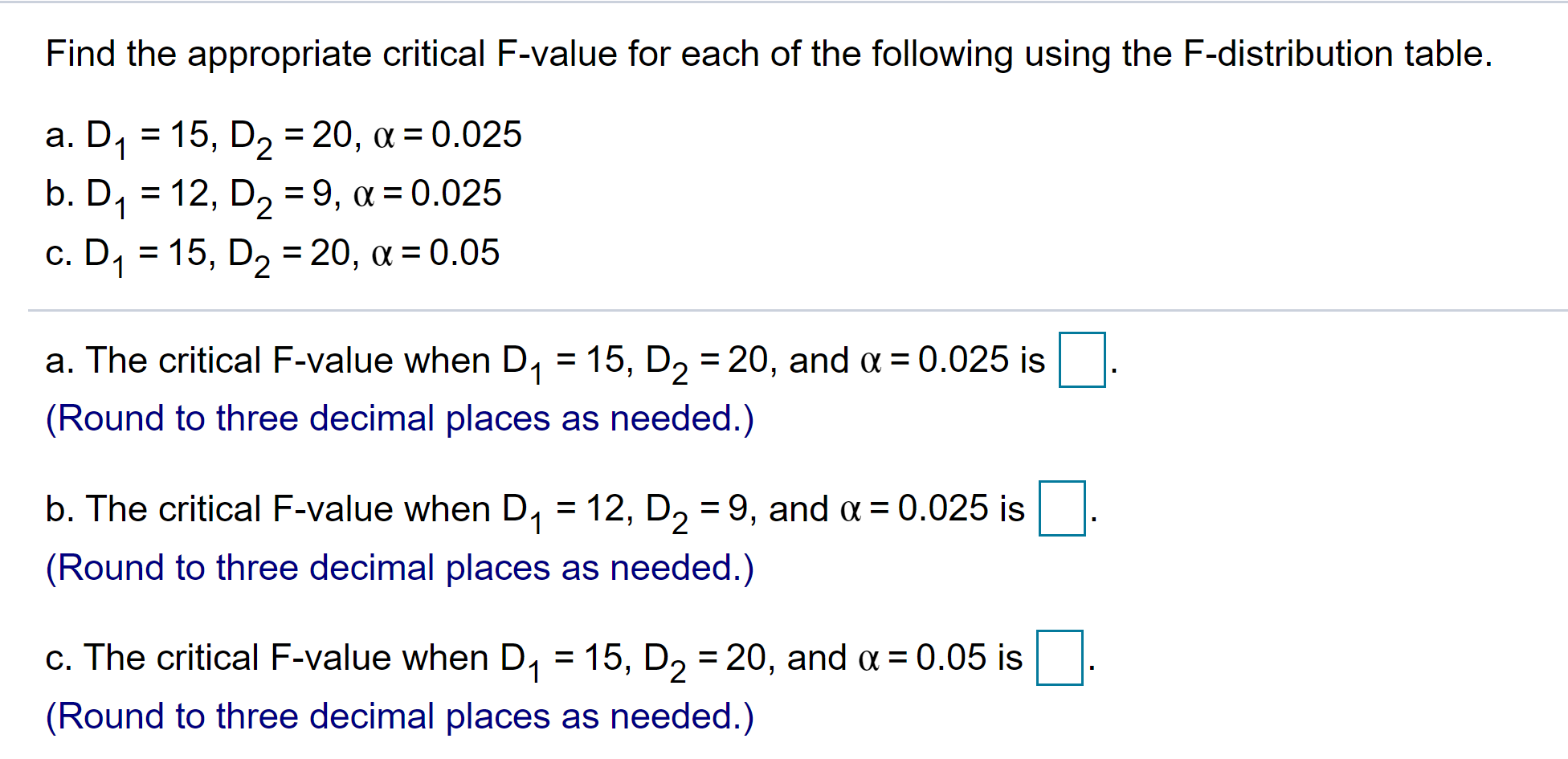 Solved Find the appropriate critical F-value for each of the | Chegg.com