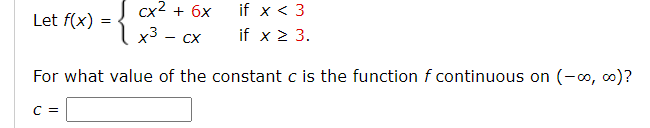 Solved Let f(x)={cx2+6x if x