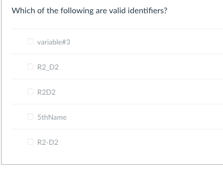 Solved Which of the following are valid identifiers? | Chegg.com