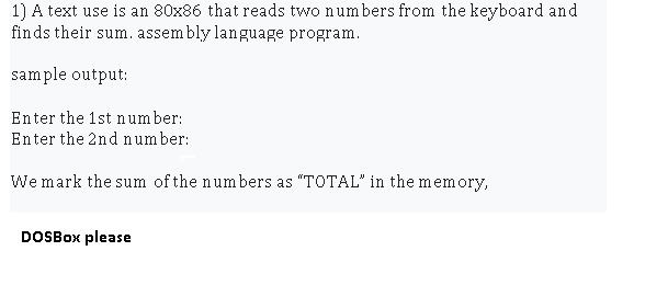 Solved 1) A text use is an 80x86 that reads two numbers from | Chegg.com