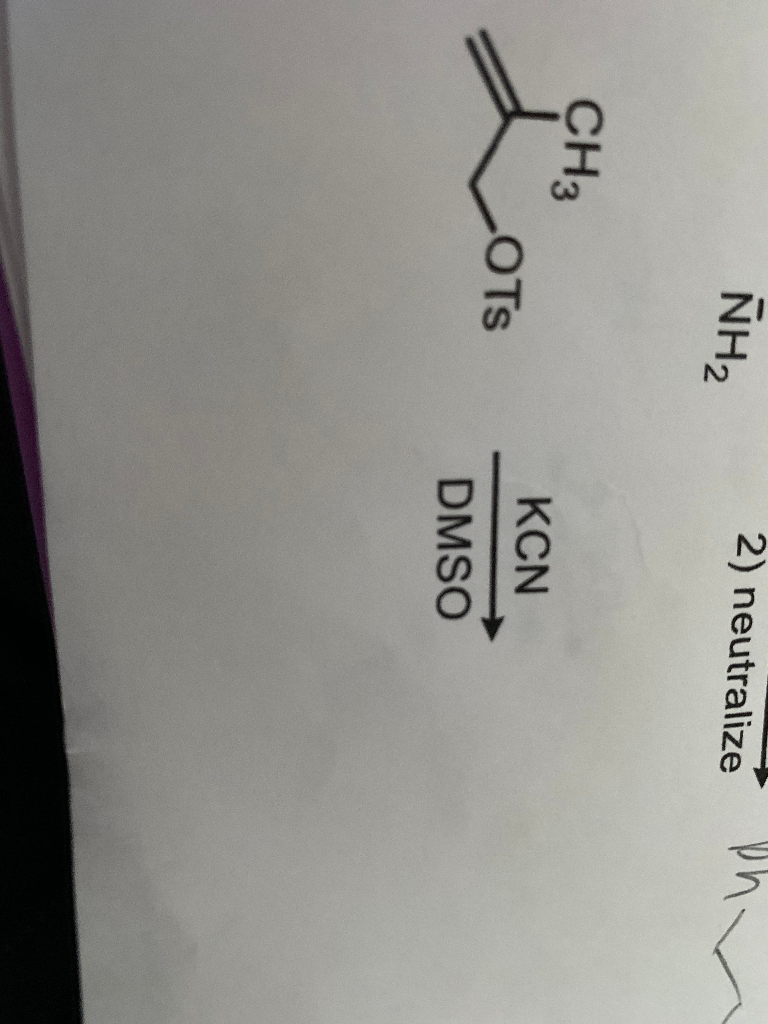 Solved NH2 2) neutralize CH3 KCN OTS DMSO | Chegg.com