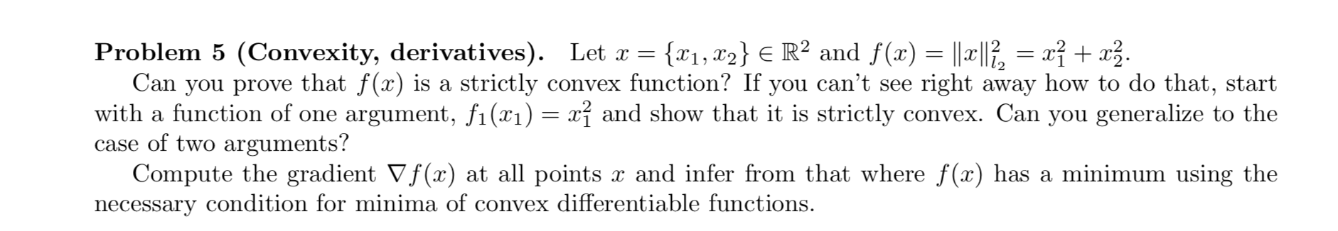 Solved Problem 5 (Convexity, derivatives). Let x = {x1,x2} € | Chegg.com