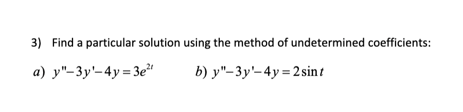 Solved 3) Find a particular solution using the method of | Chegg.com