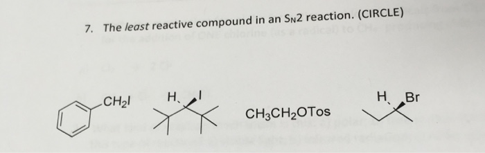 Solved The least reactive compound in an S_N 2 reaction. | Chegg.com