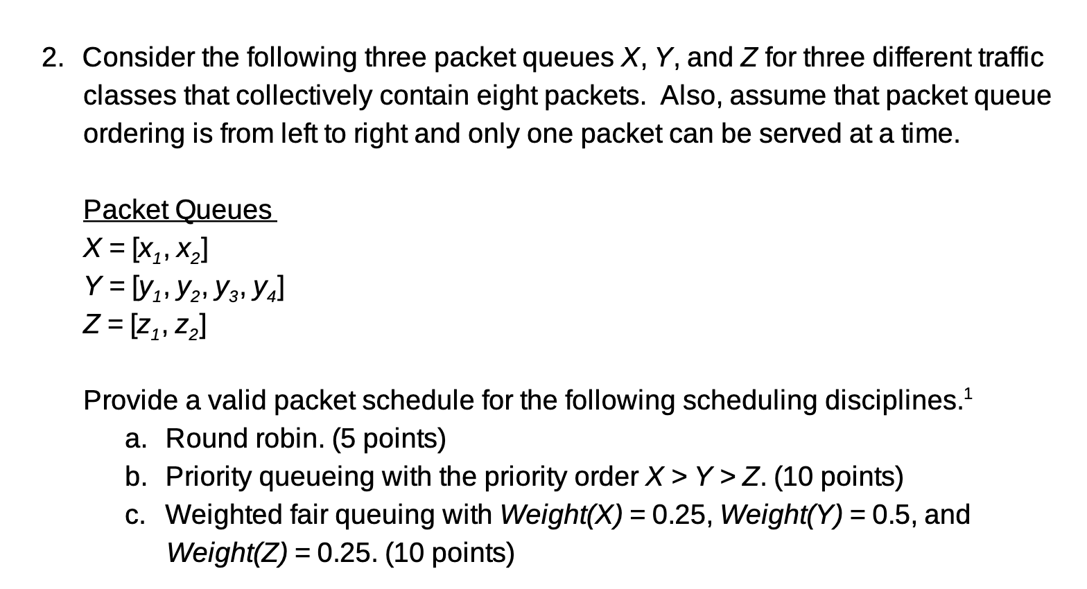 Solved 2. Consider the following three packet queues X, Y, | Chegg.com
