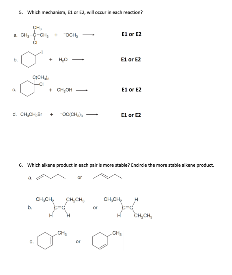 Solved 5. Which mechanism, E1 or E2, will occur in each | Chegg.com