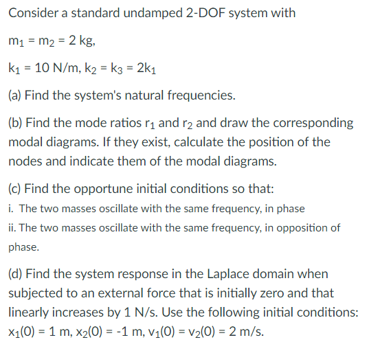 Consider a standard undamped 2-DOF system with m1 = | Chegg.com