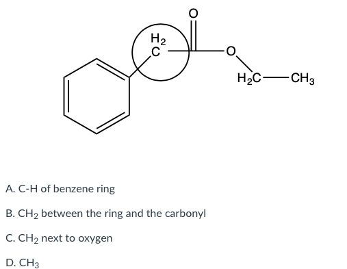 Solved H2 C H2C-CH3 A. C-H of benzene ring B. CH2 between | Chegg.com