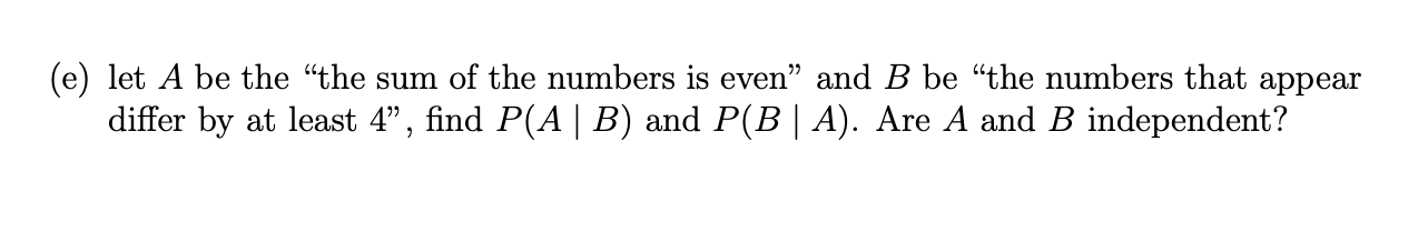 Solved = = = 5 24. 4. Assume a biased die has P(1) = 4, P(2) | Chegg.com