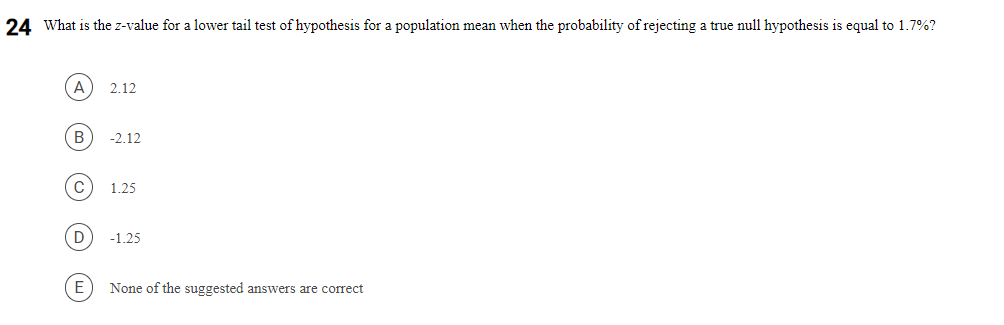Solved 24 What is the z-value for a lower tail test of | Chegg.com