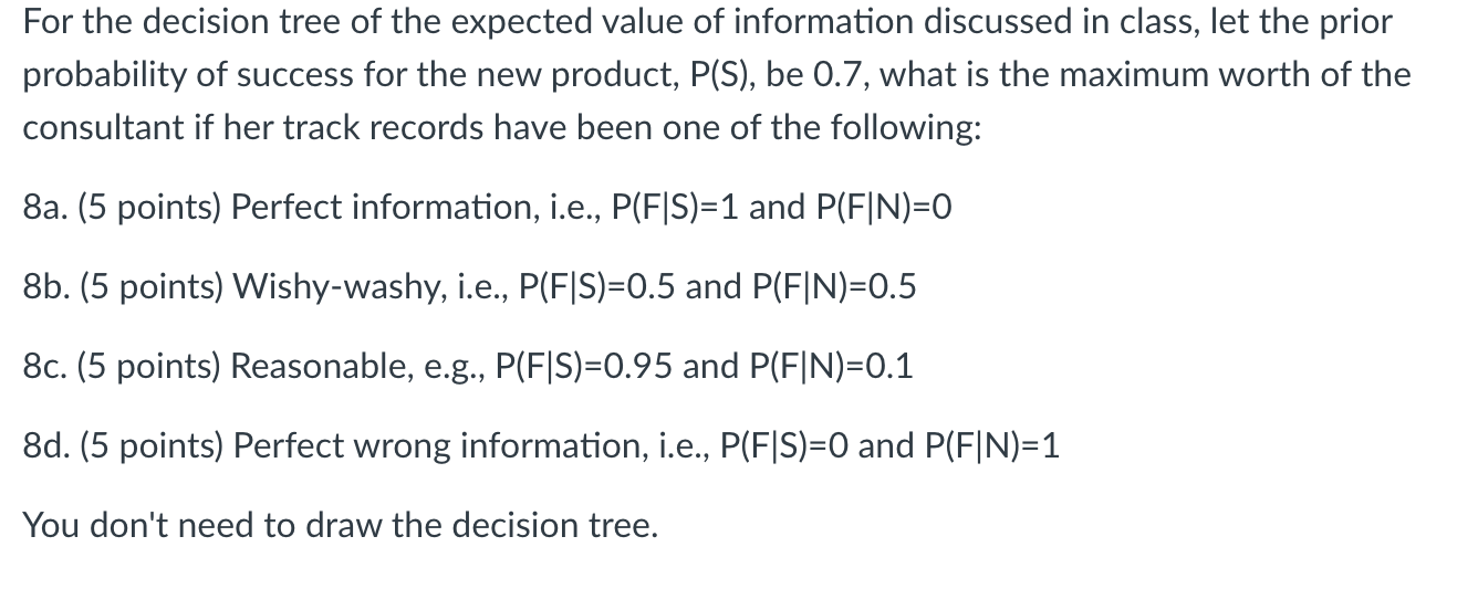 Solved For the decision tree of the expected value of | Chegg.com