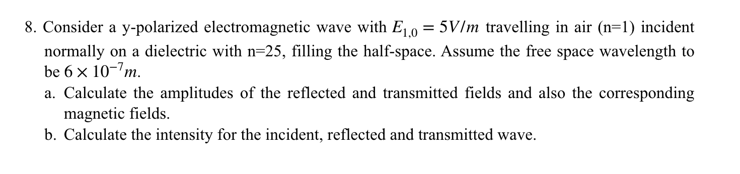 Solved 8. Consider a y-polarized electromagnetic wave with | Chegg.com