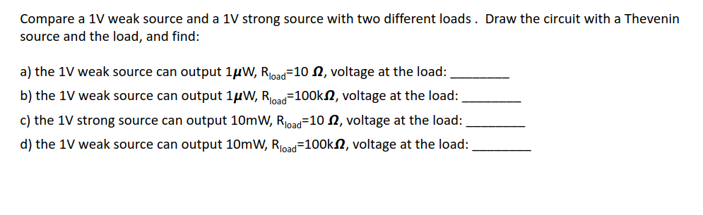 Solved Compare a 1V weak source and a 1V strong source with | Chegg.com