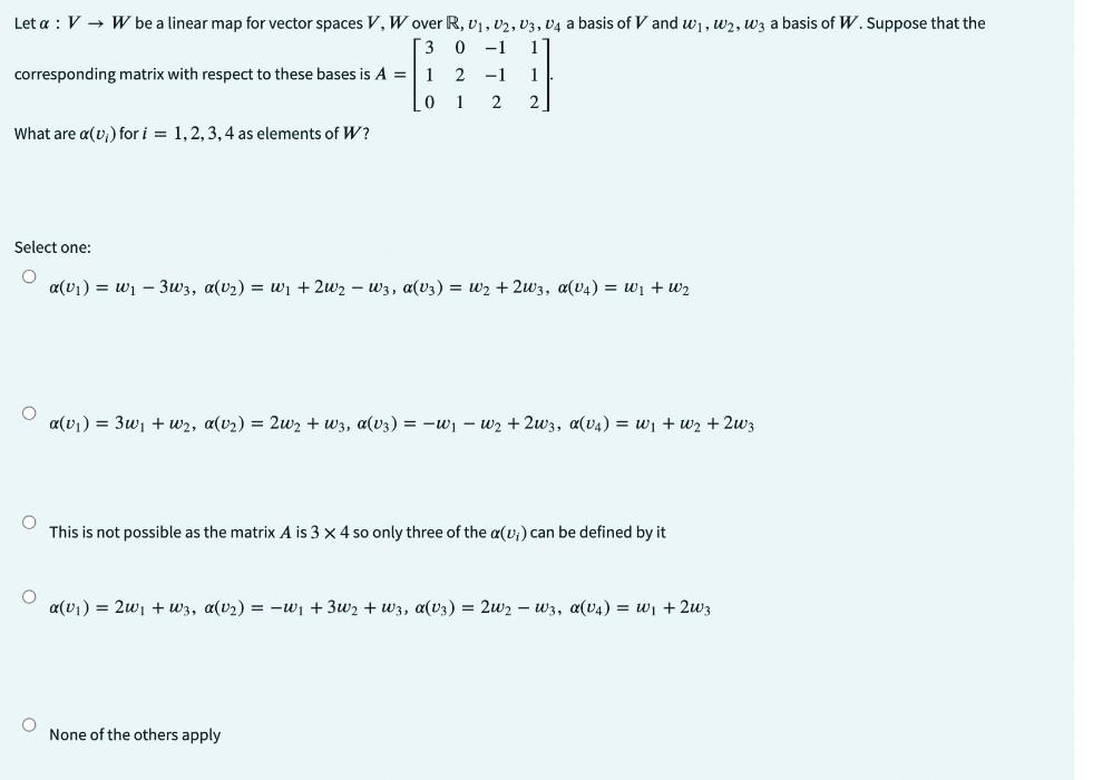 Solved Let α:V→W be a linear map for vector spaces V,W over | Chegg.com