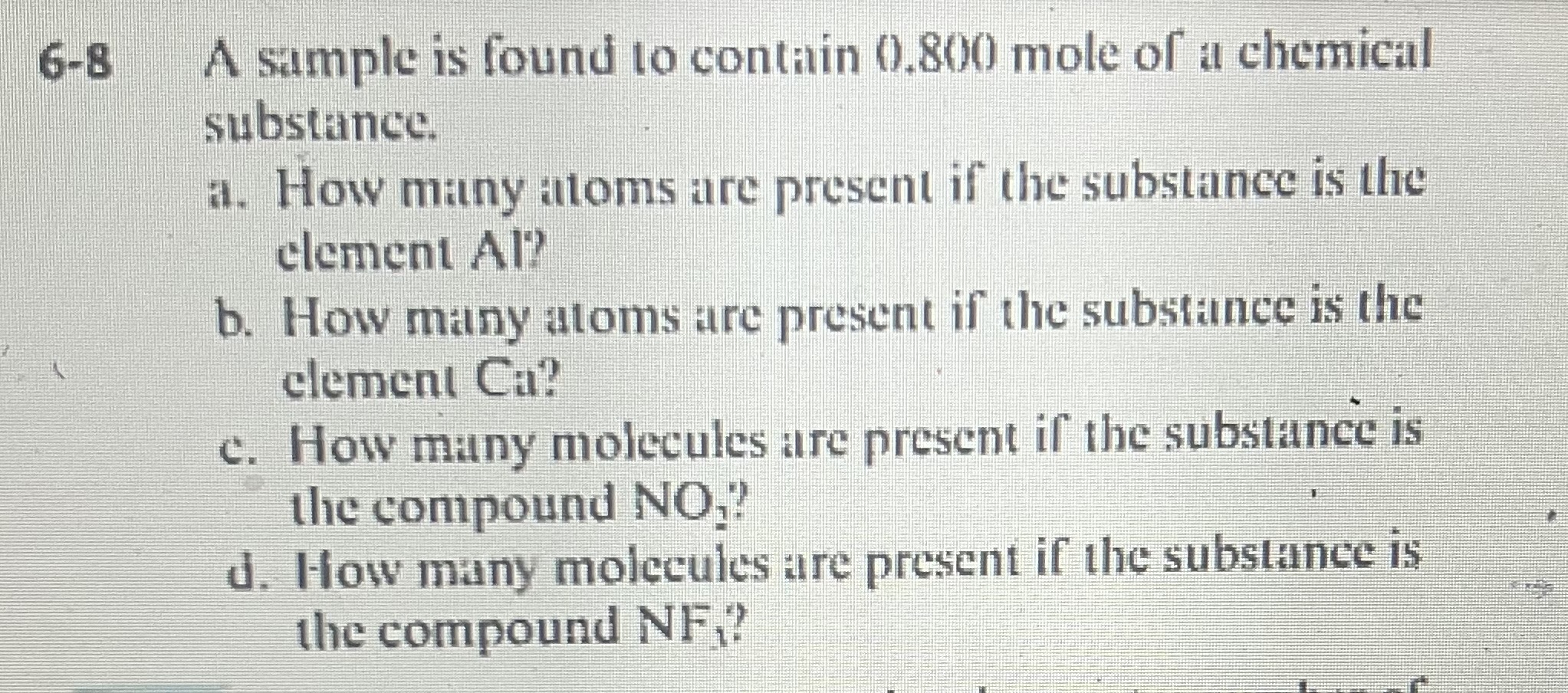 Solved 6-8 ﻿A sample is found to contain 0.800 ﻿mole of a | Chegg.com