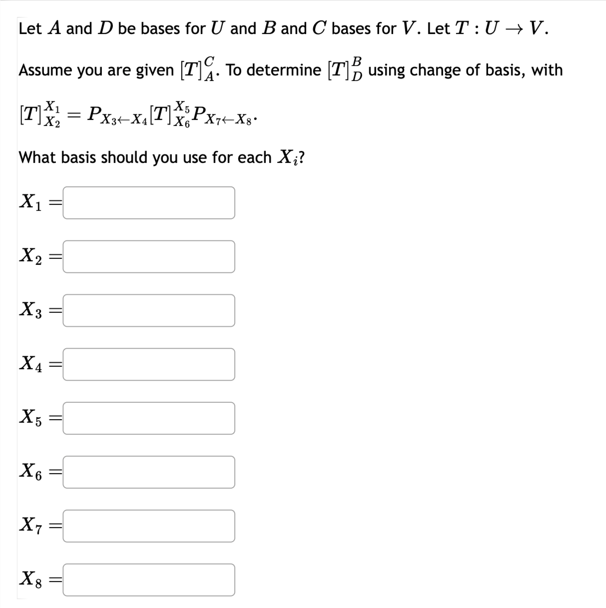 Solved Let A and D be bases for U and B and C bases for V. | Chegg.com