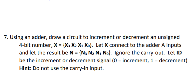Solved Using an adder, draw a circuit to increment or | Chegg.com