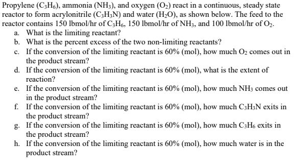 Solved Propylene (C3H6), ammonia (NH3), and oxygen (O2) | Chegg.com
