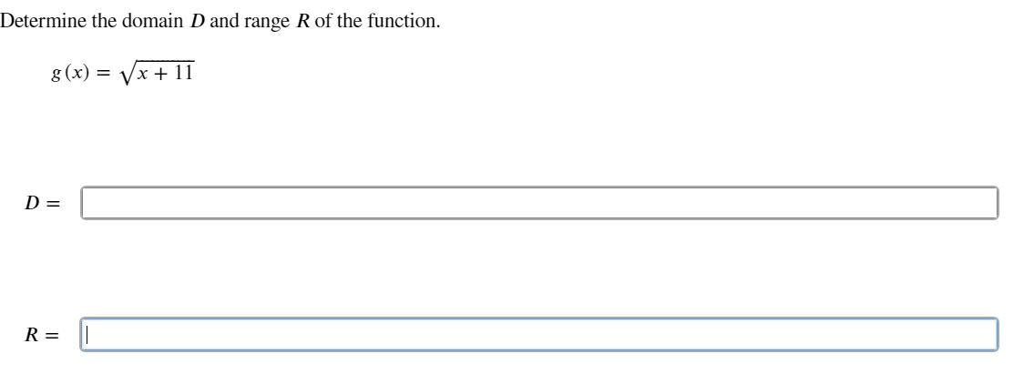 Solved Determine the domain D and range R of the function. | Chegg.com