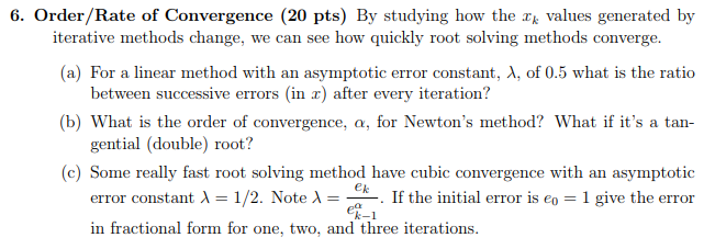 Solved 6. Order/Rate of Convergence (20 pts) By studying how | Chegg.com