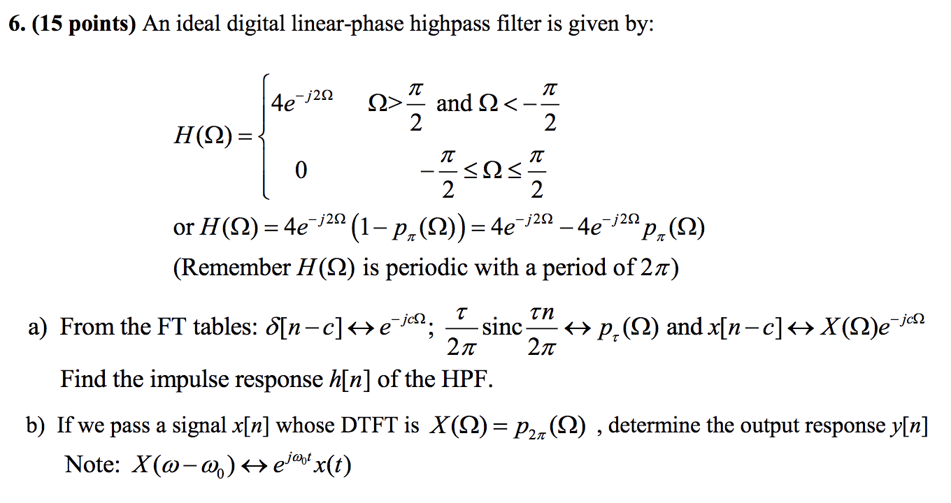 Solved 6. (15 points) An ideal digital linear-phase highpass | Chegg.com