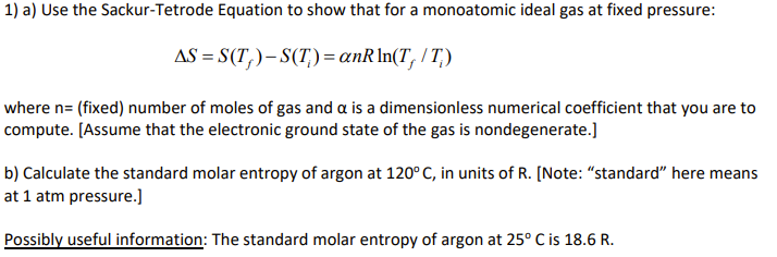 1) a) Use the Sackur-Tetrode Equation to show that | Chegg.com
