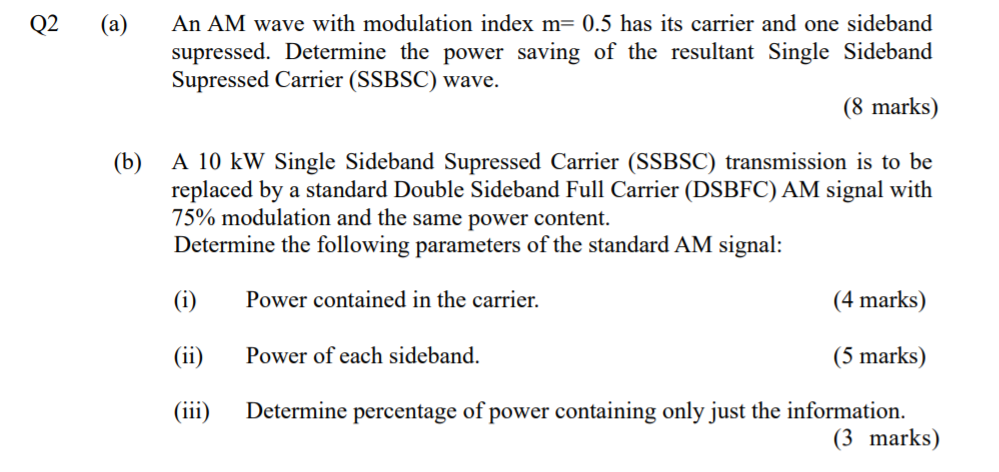 Solved Q2 (a) An AM wave with modulation index m=0.5 has its | Chegg.com