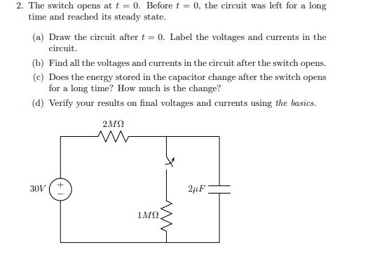 Solved The switch opens at t=0. ﻿Before t=0, ﻿the circuit | Chegg.com