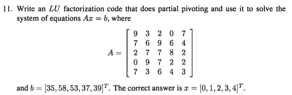 Solved 11 Write An Lu Factorization Code That Does Partial