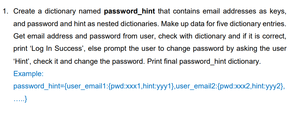Solved 1. Create a dictionary named password_hint that | Chegg.com