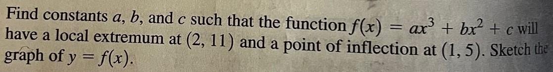 Solved Find constants a,b, and c such that the function | Chegg.com