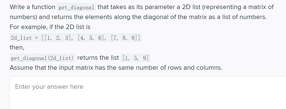 Solved Write a function get_diagonal that takes as its | Chegg.com