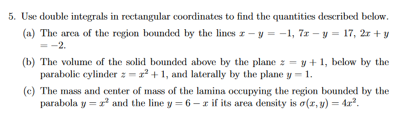 Solved 5. Use double integrals in rectangular coordinates to | Chegg.com